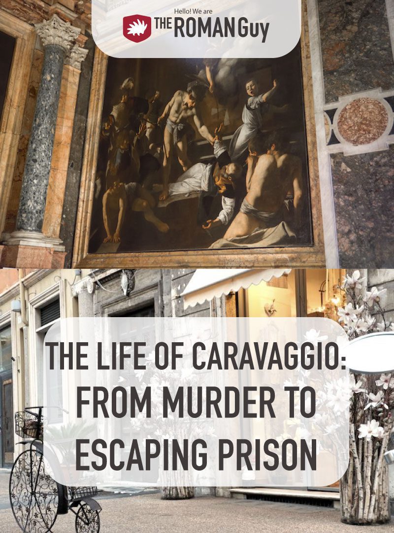 The Life of Caravaggio: From Murder to Escaping Prison - The Roman Guy