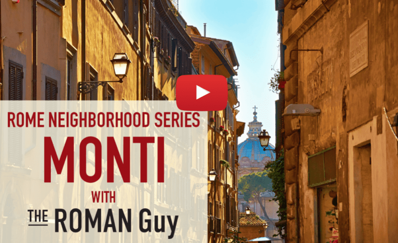 Neighborhoods of Rome: Hidden Gems of Monti - The Roman Guy