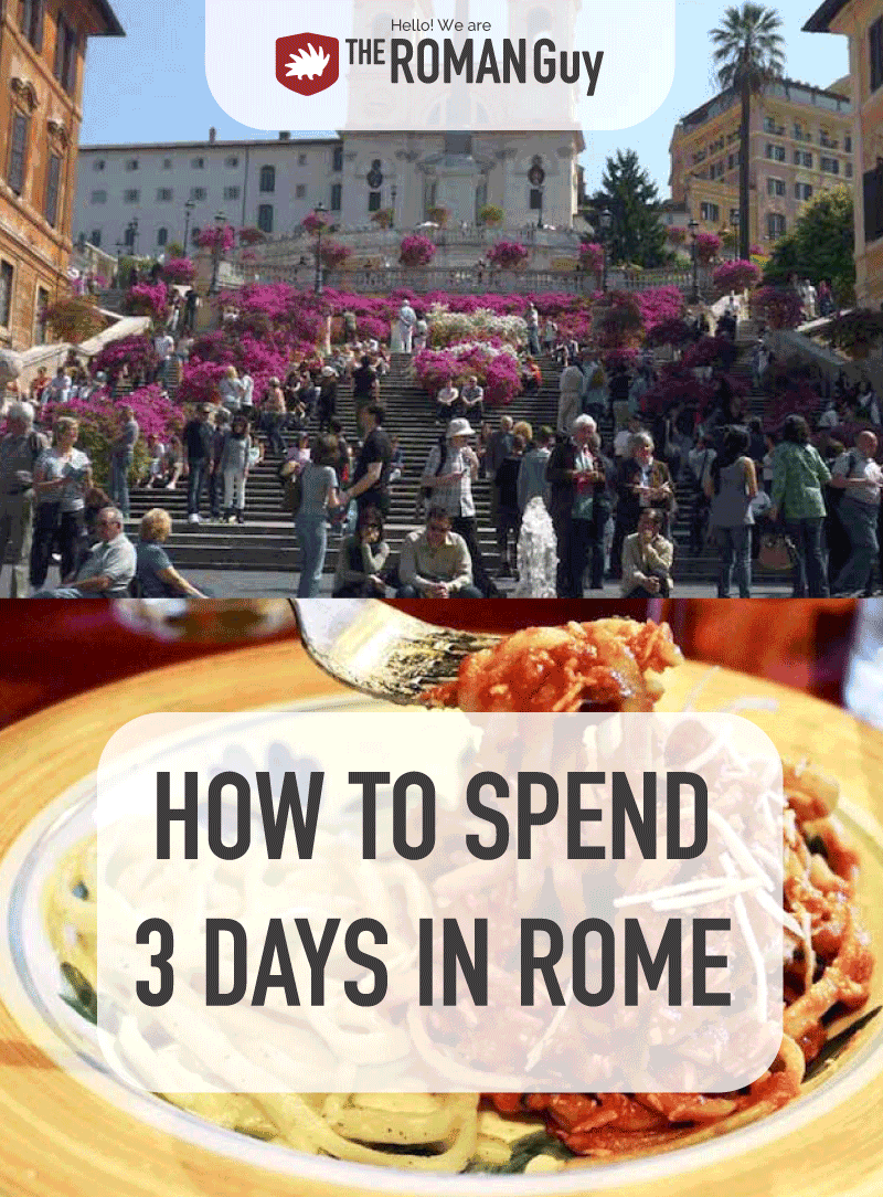 How to Spend a Three Day Weekend in Rome | The Roman Guy